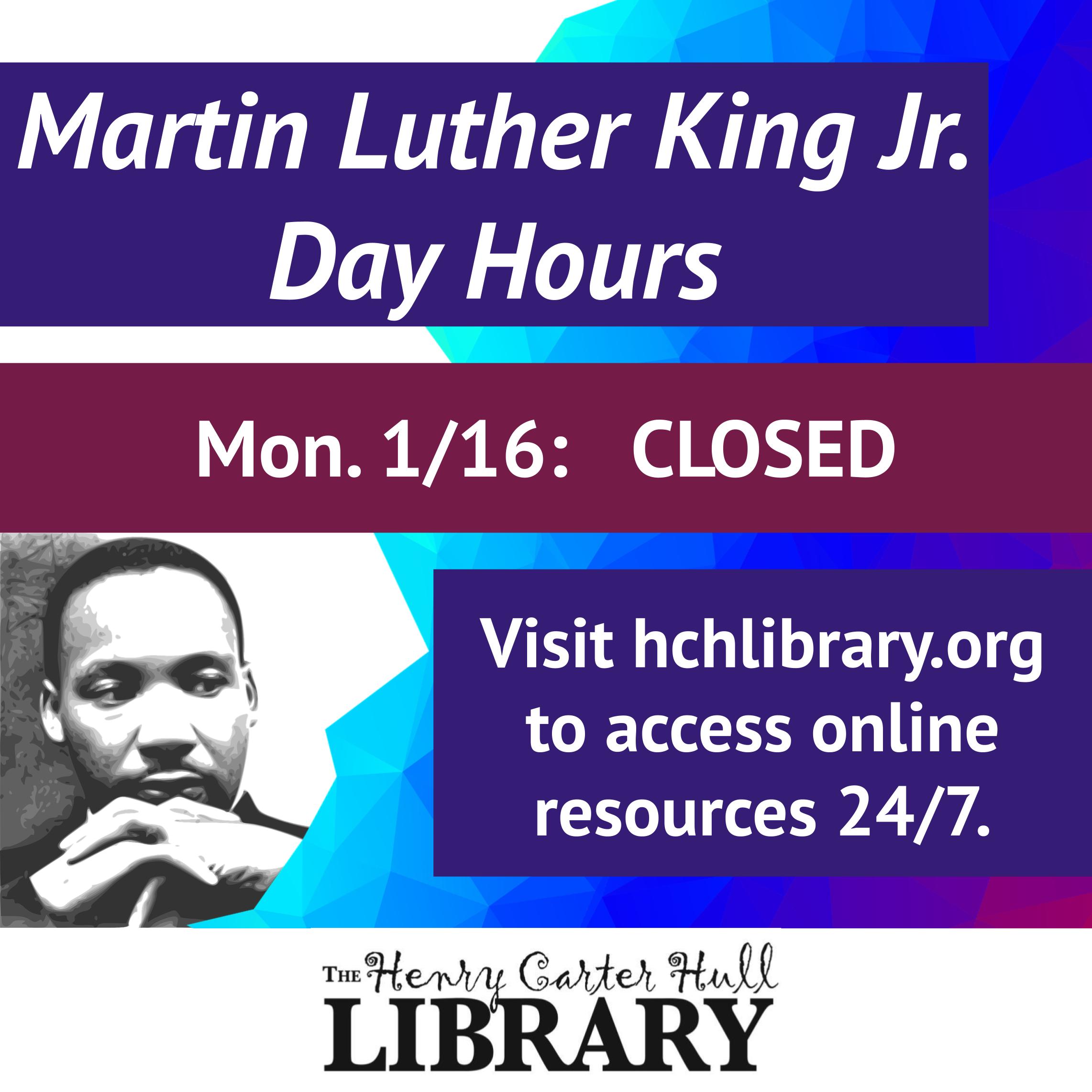 Library Closed: Martin Luther King Jr. Day | The Henry Carter Hull Library